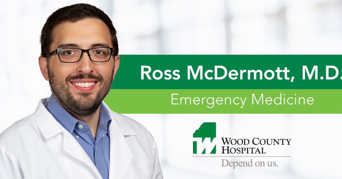 Dr. Ross McDermott joins the ED Team at WCH - Wood County Hospital